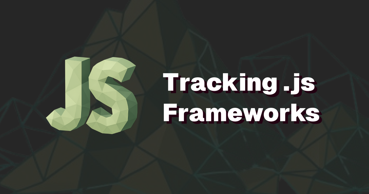 tracking js frameworks