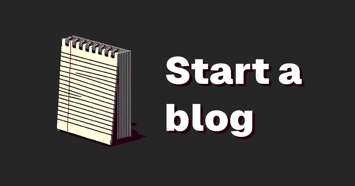 You should start a blog